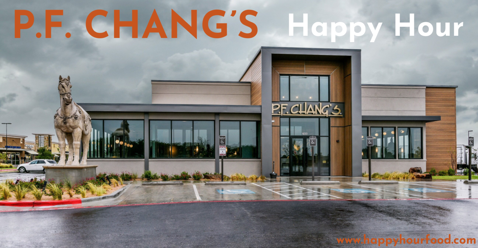 How to Maximize P.F.Chang’s Happy Hour Deals - Happy Hour Food